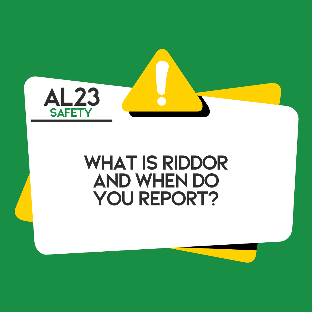 What is RIDDOR and when must you report | AL23 Safety